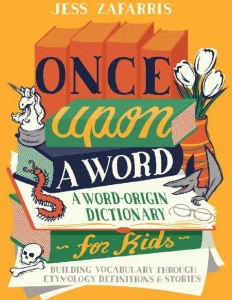 Once Upon a Word: A Word-Origin Dictionary for Kids PDF下载-我的小孩的成长分享