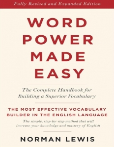 Word Power Made Easy: The Complete Handbook for Building a Superior ...