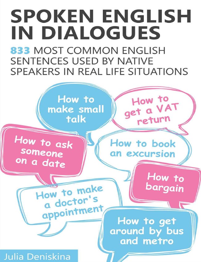 Spoken English In Dialogues 833 Common English Sentences Used By
